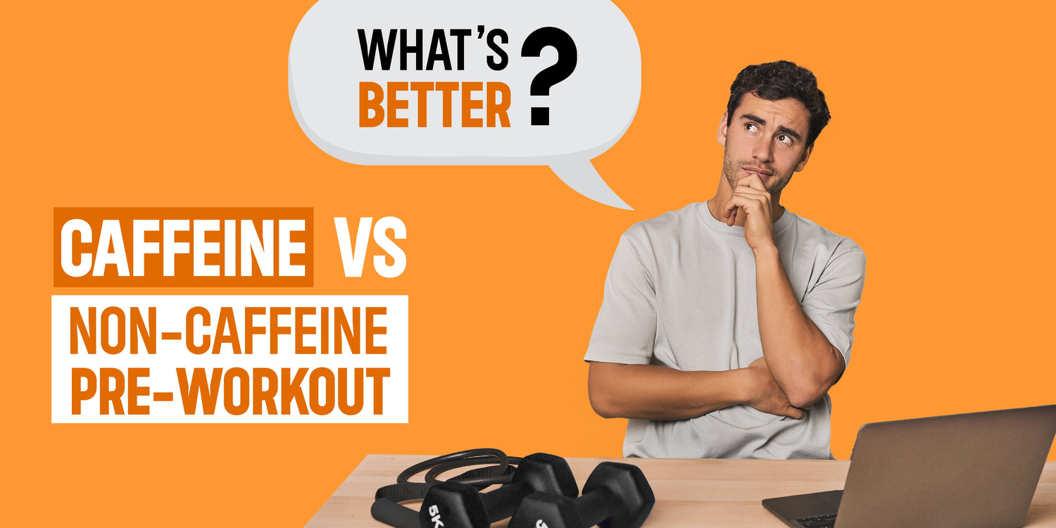 Caffeine vs. Non-Caffeine Pre-Workout: What’s Better?