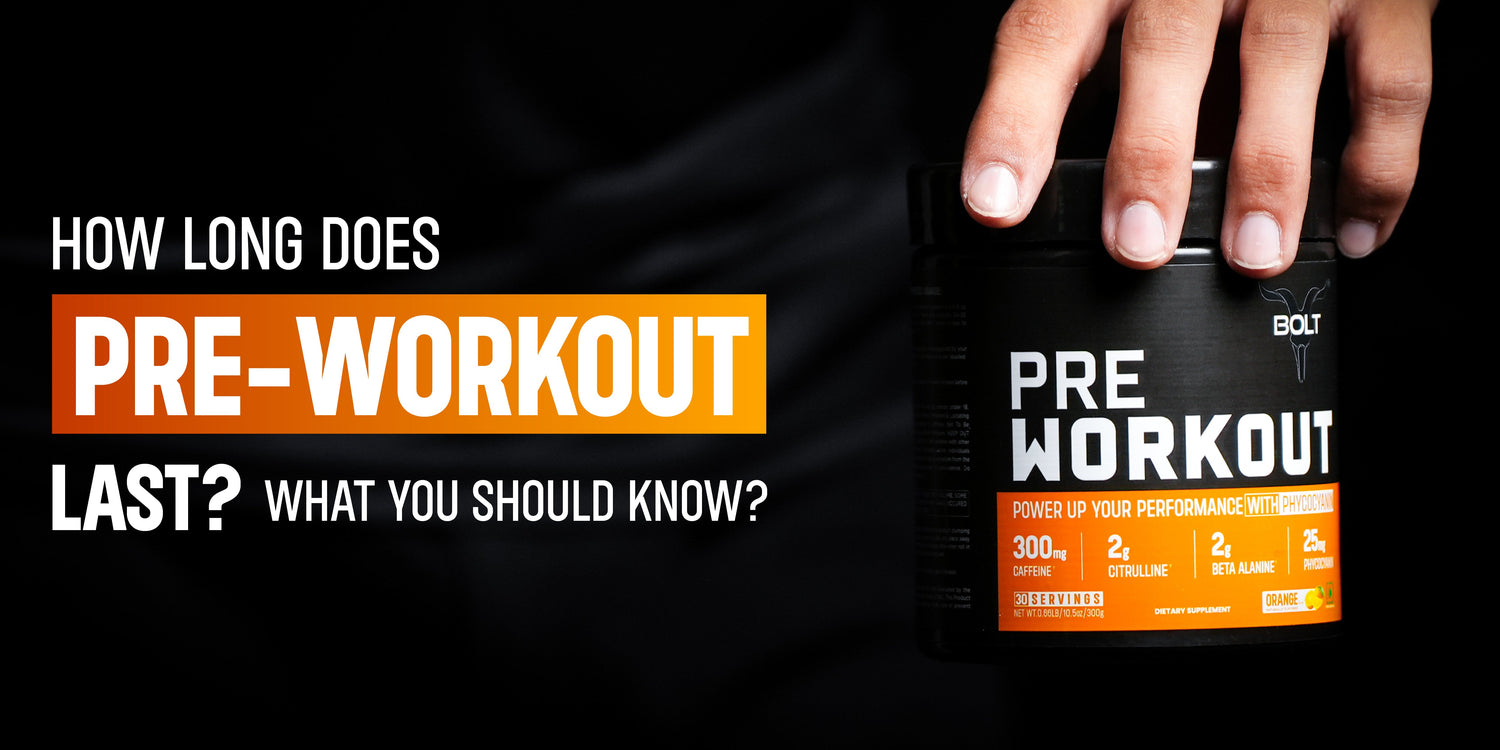 How Long Does Pre-Workout Last? What You Should Know