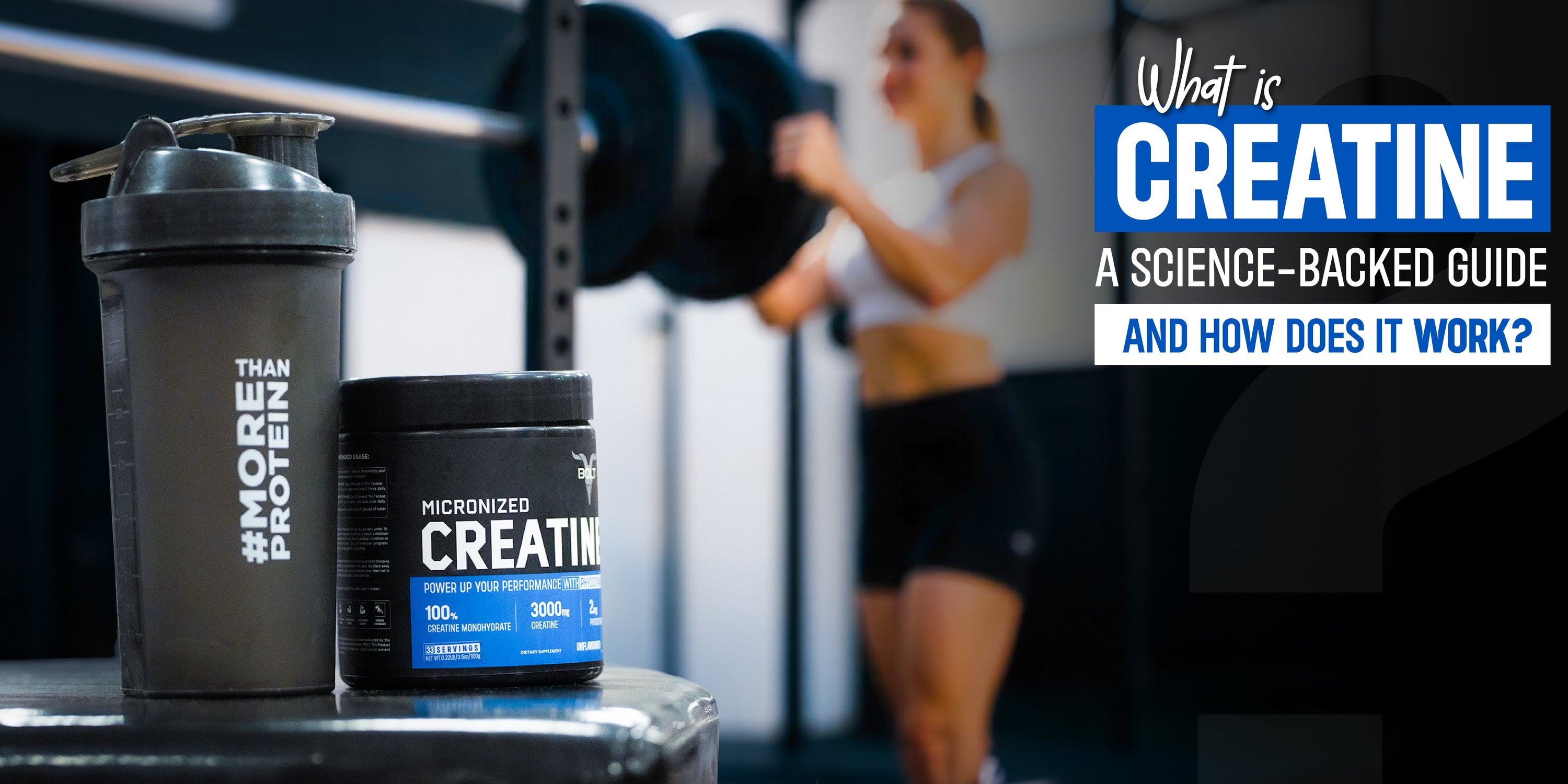 What is Creatine and How Does It Work? A Science-Backed Guide